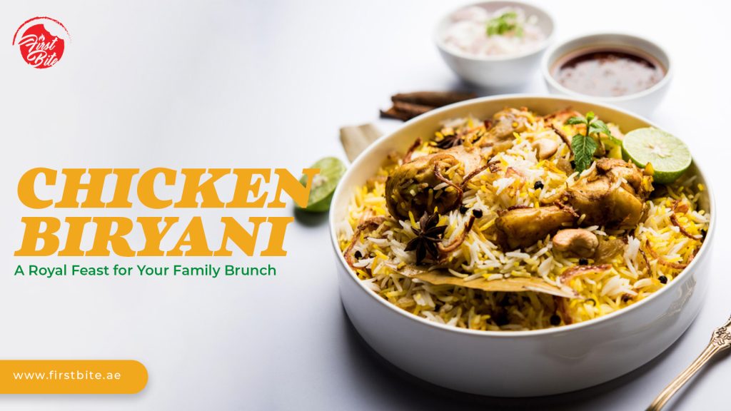 Chicken Biryani: A Royal Feast for Your Family Brunch