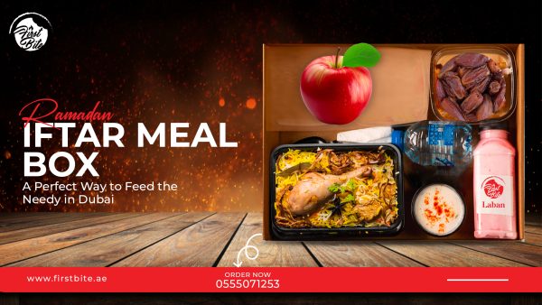Ramadan Iftar Meal Box: A Perfect Way to Feed the Needy in Dubai